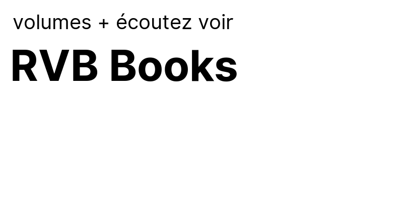 Volumes — RVB Books